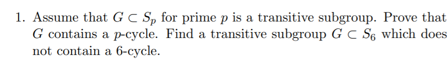 Solved 1. Assume that G C Sp for prime p is a transitive | Chegg.com