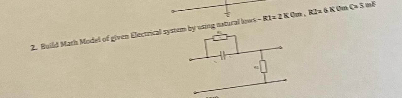 Solved Build Math model of given Electrical system by using | Chegg.com