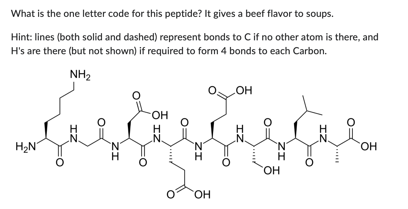 Solved What is the one letter code for this peptide? It | Chegg.com