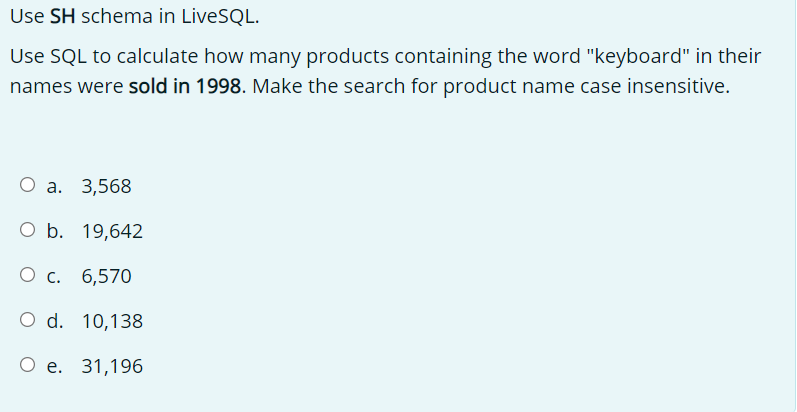Solved Use SH schema in LiveSQL. Use SQL to calculate how | Chegg.com