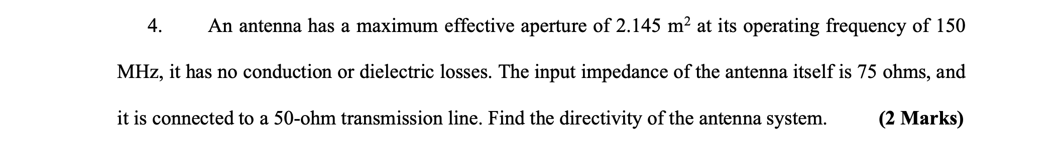 Solved 4. An antenna has a maximum effective aperture of | Chegg.com