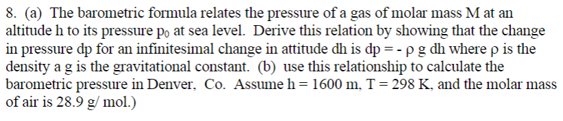 Solved (a) ﻿The barometric formula relates the pressure of a | Chegg.com