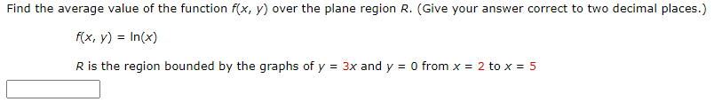 Solved Find the average value of the function f(x,y) over | Chegg.com