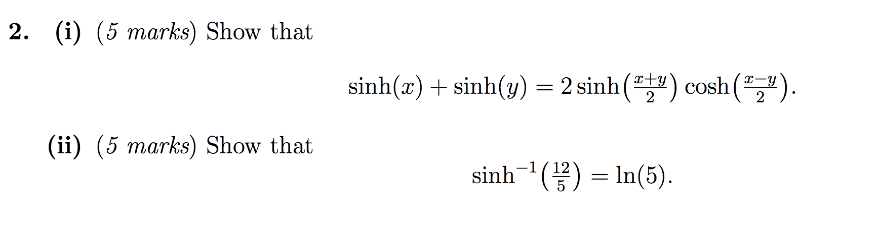 Solved (i) (5 marks) Show that 2. 2 sinh ( cosh(",). | Chegg.com