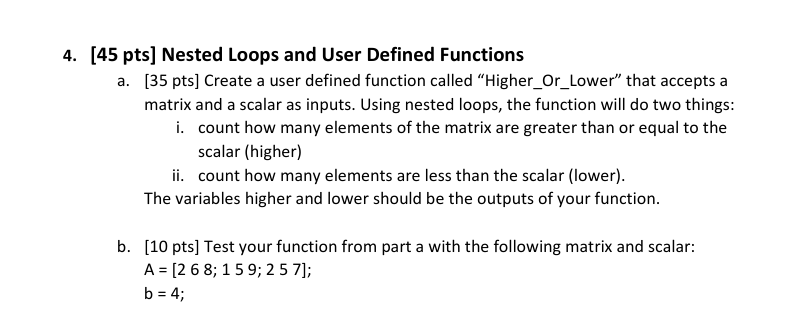 Solved [45 pts] Nested Loops and User Defined Functions a. | Chegg.com