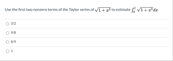 Solved Use the first two nonzero terms of the Taylor series | Chegg.com