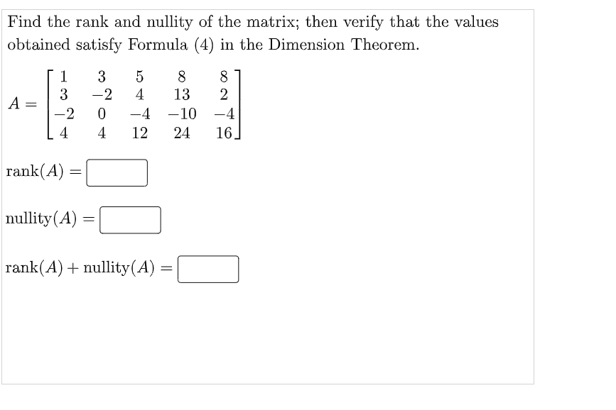 Solved Find the rank and nullity of the matrix; then verify | Chegg.com