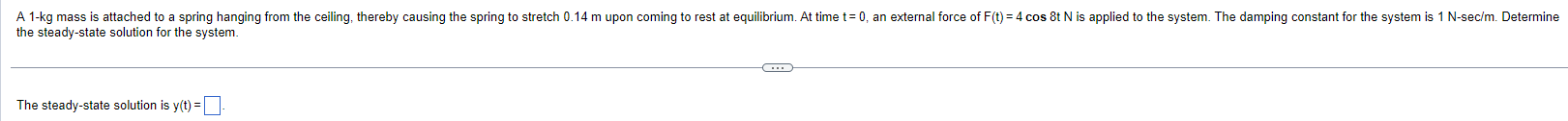 Solved The Steady State Solution For The System The