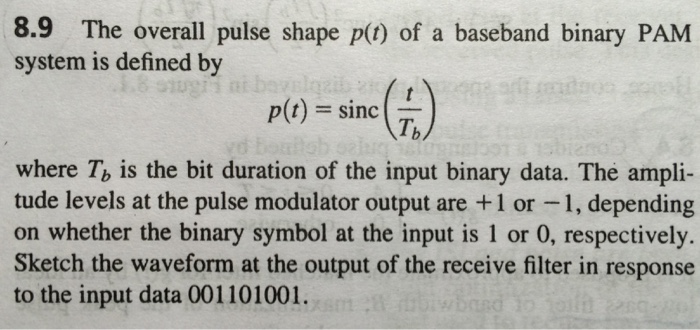 Solved 8.9 The overall pulse shape p(t) of a baseband binary | Chegg.com