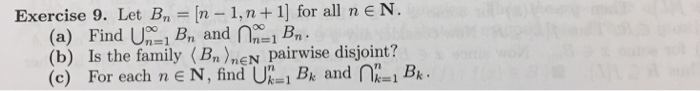 Solved Let B_n = [n - 1, n + 1] for all n elementof N. (a) | Chegg.com