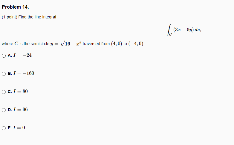 Solved Problem 14. (1 point) Find the line integral 5. (35 – | Chegg.com