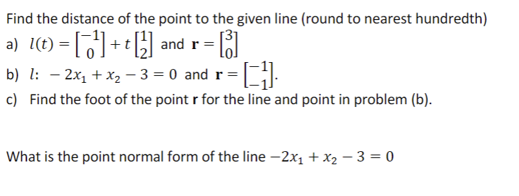 Solved Find the distance of the point to the given line | Chegg.com