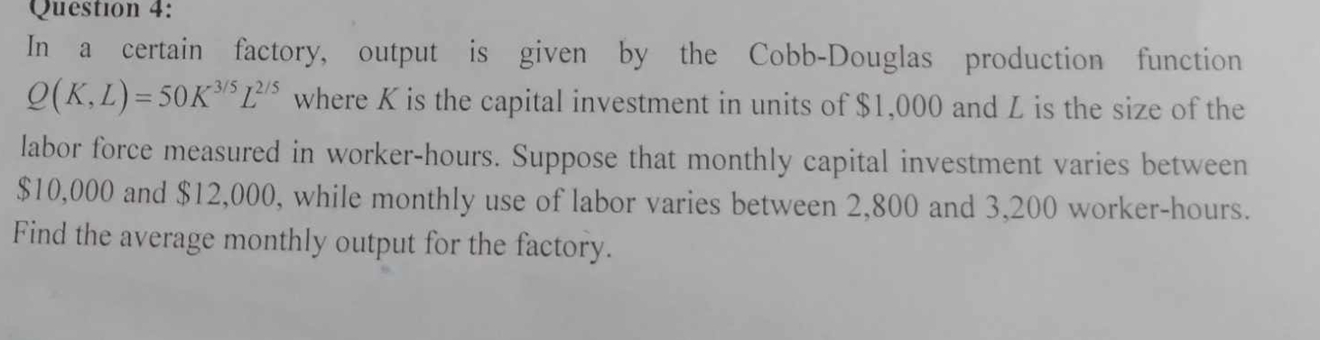 Solved In a certain factory, output is given by the | Chegg.com