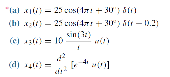Solved *(a) xi(t) = 25 cos(4nt + 30°) 8(t) (b) x2(t) = 25 | Chegg.com