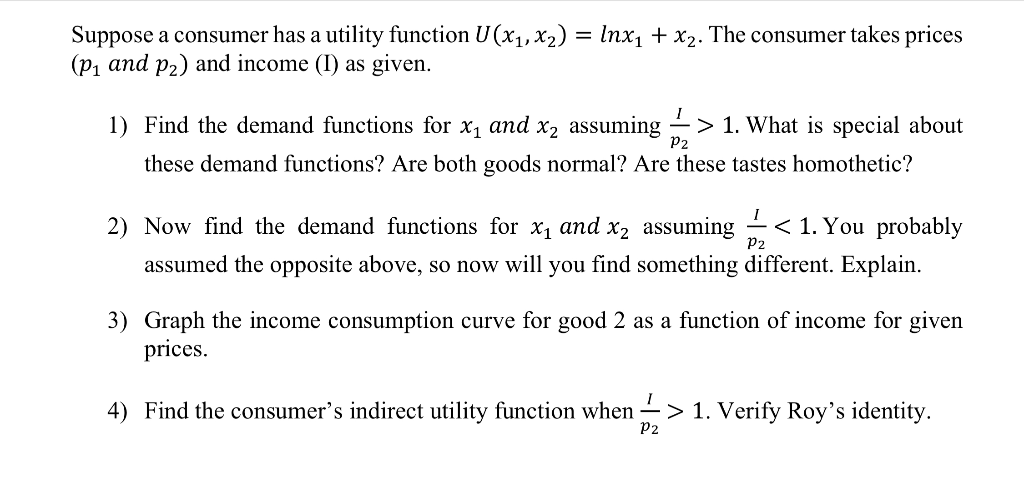 Solved Suppose a consumer has a utility function U (x1,x2) = | Chegg.com