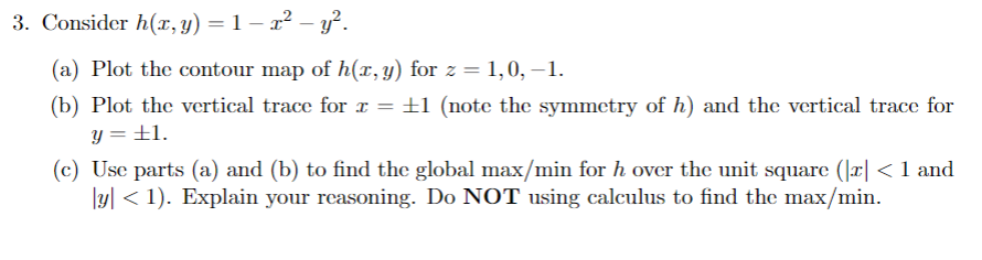 Solved Consider h(x,y)=1-x2-y2.(a) ﻿Plot the contour map of | Chegg.com