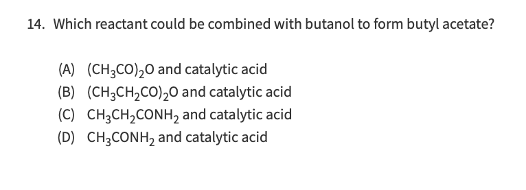 Solved 14. Which reactant could be combined with butanol to | Chegg.com