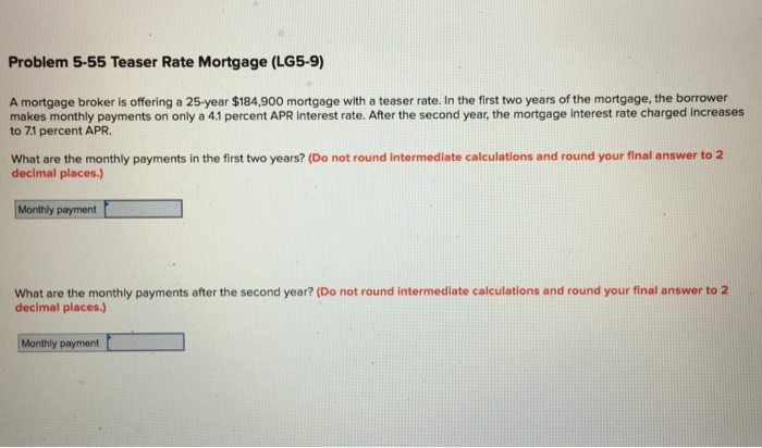 Solved Problem 5-55 Teaser Rate Mortgage (LG5-9) A mortgage | Chegg.com