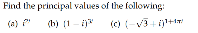 Solved Find the principal values of the following: (b) (1 - | Chegg.com