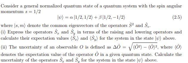 Solved Consider a general normalized quantum state of a | Chegg.com