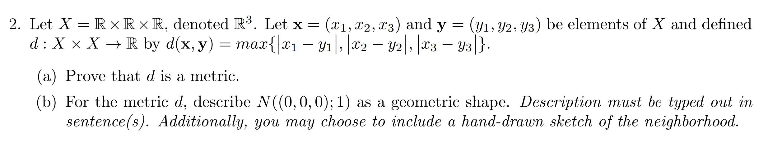 Solved 2. Let X=R×R×R, denoted R3. Let x=(x1,x2,x3) and | Chegg.com