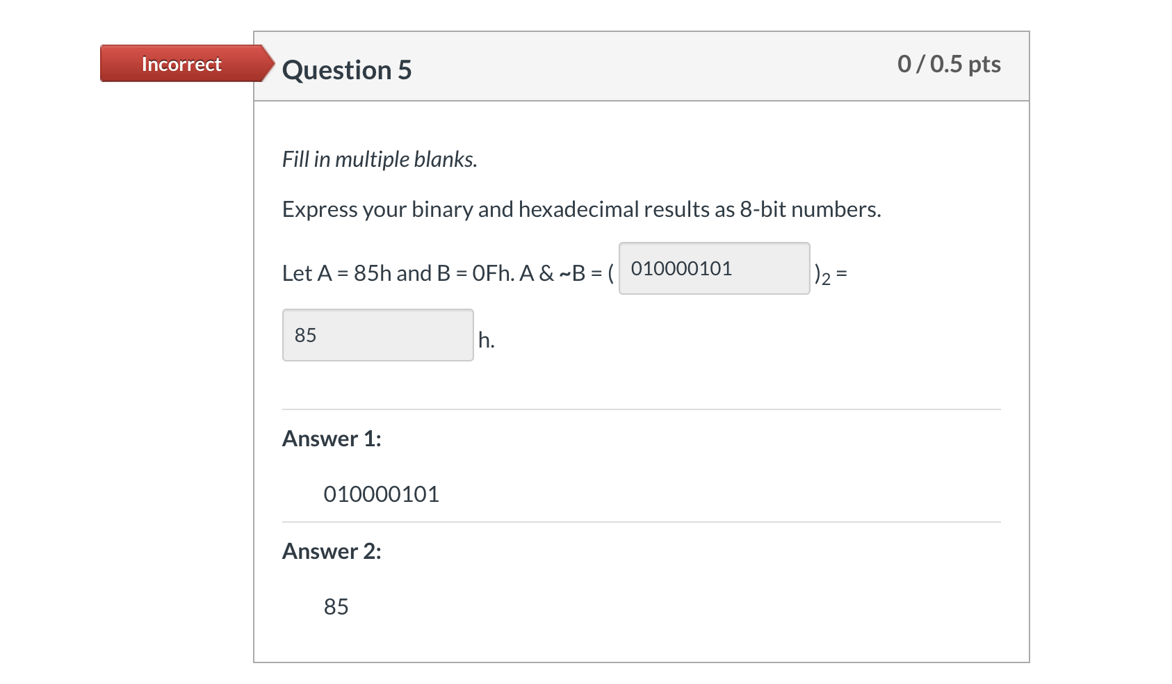 Solved Incorrect Question 5 0/0.5 pts Fill in multiple | Chegg.com