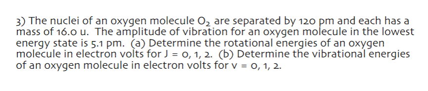 Solved The nuclei of an oxygen molecule O2 ﻿are separated by | Chegg.com