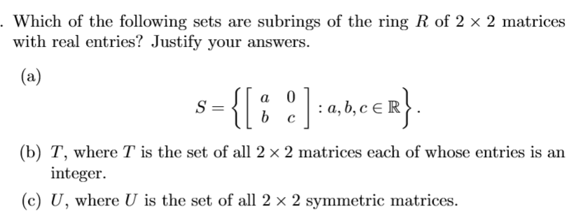 Solved Which of the following sets are subrings of the ring | Chegg.com
