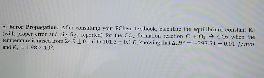 Solved 5. Error Propagation: After consulting your PChem | Chegg.com