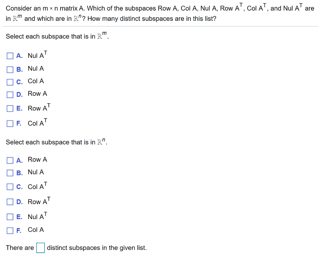 Solved Consider an mx n matrix A. Which of the subspaces Row | Chegg.com