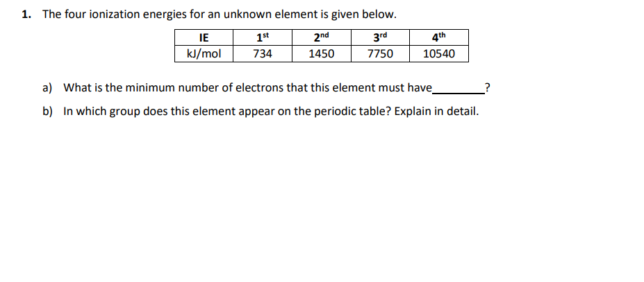 Solved 1. The four ionization energies for an unknown | Chegg.com