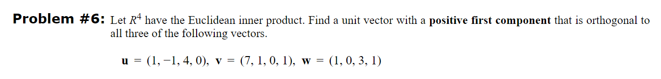 Solved Problem #6: Let R4 have the Euclidean inner product. | Chegg.com