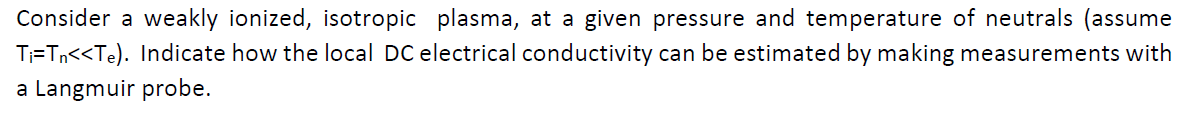 Solved Consider a weakly ionized, isotropic plasma, at a | Chegg.com