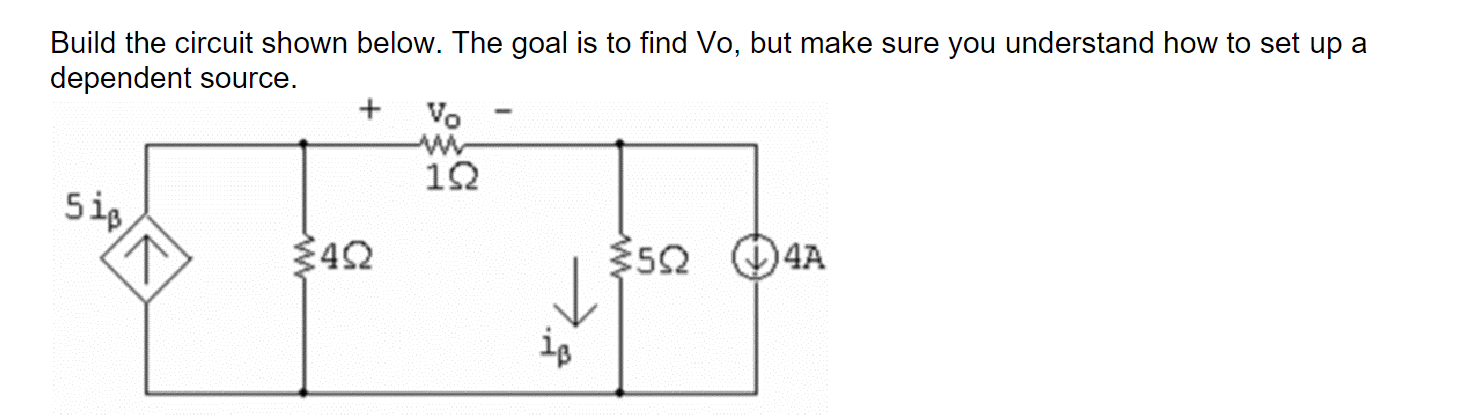 Solved Build the circuit shown below. The goal is to find | Chegg.com