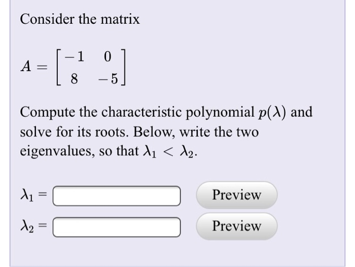 Solved Consider the matrix Compute the characteristic | Chegg.com