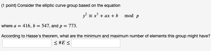 Solved (1 point) Consider the elliptic curve group based on | Chegg.com