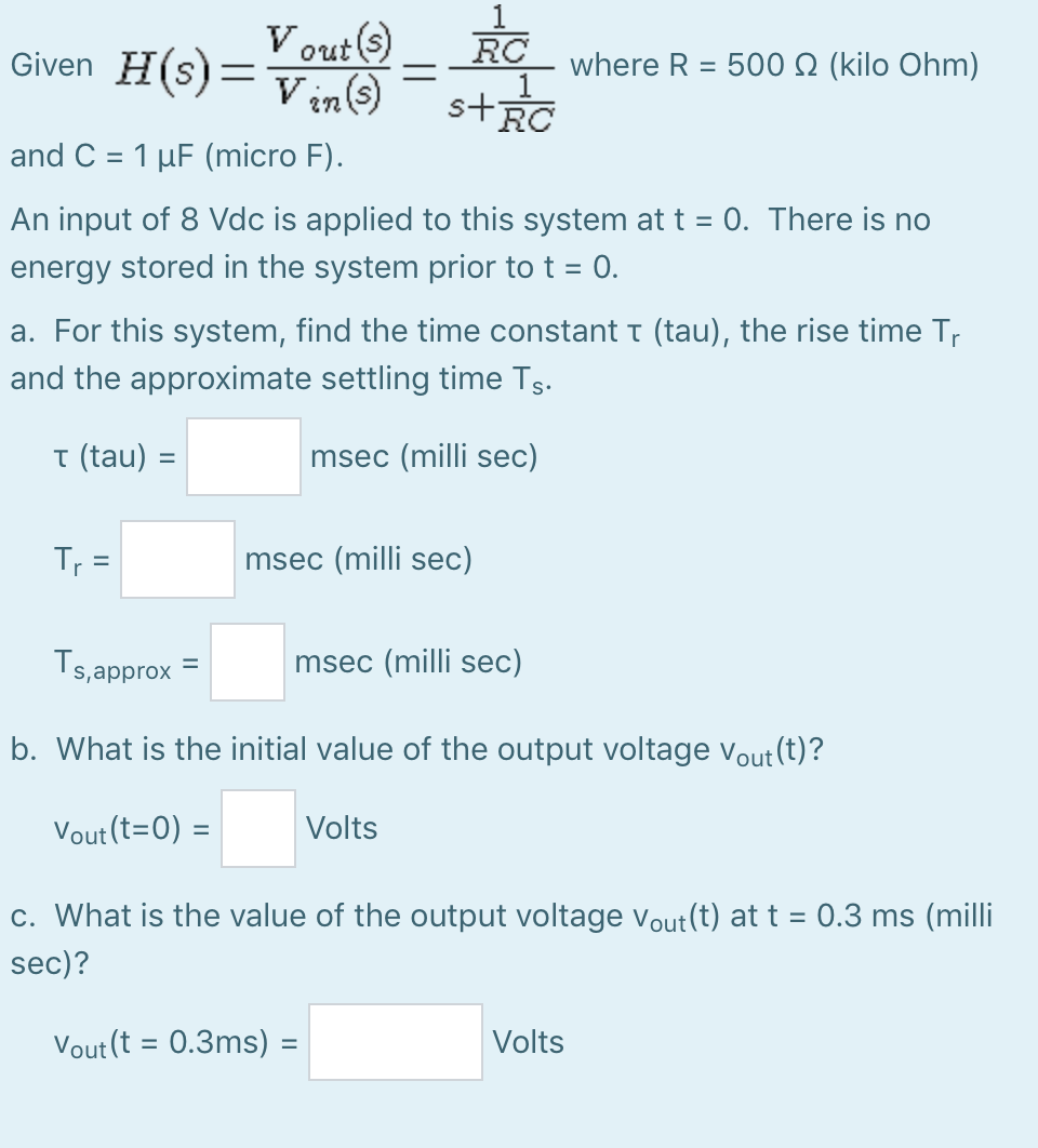 Solved RC = s+RC Vout(s) Given where R = 500 12 (kilo Ohm) | Chegg.com