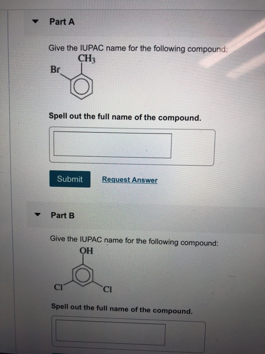 Solved Part A Give the IUPAC name for the following | Chegg.com