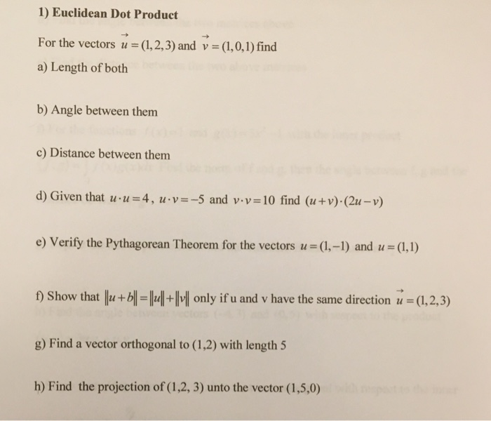 Solved 1) Euclidean Dot Product For the vectors u=(1,2,3) | Chegg.com