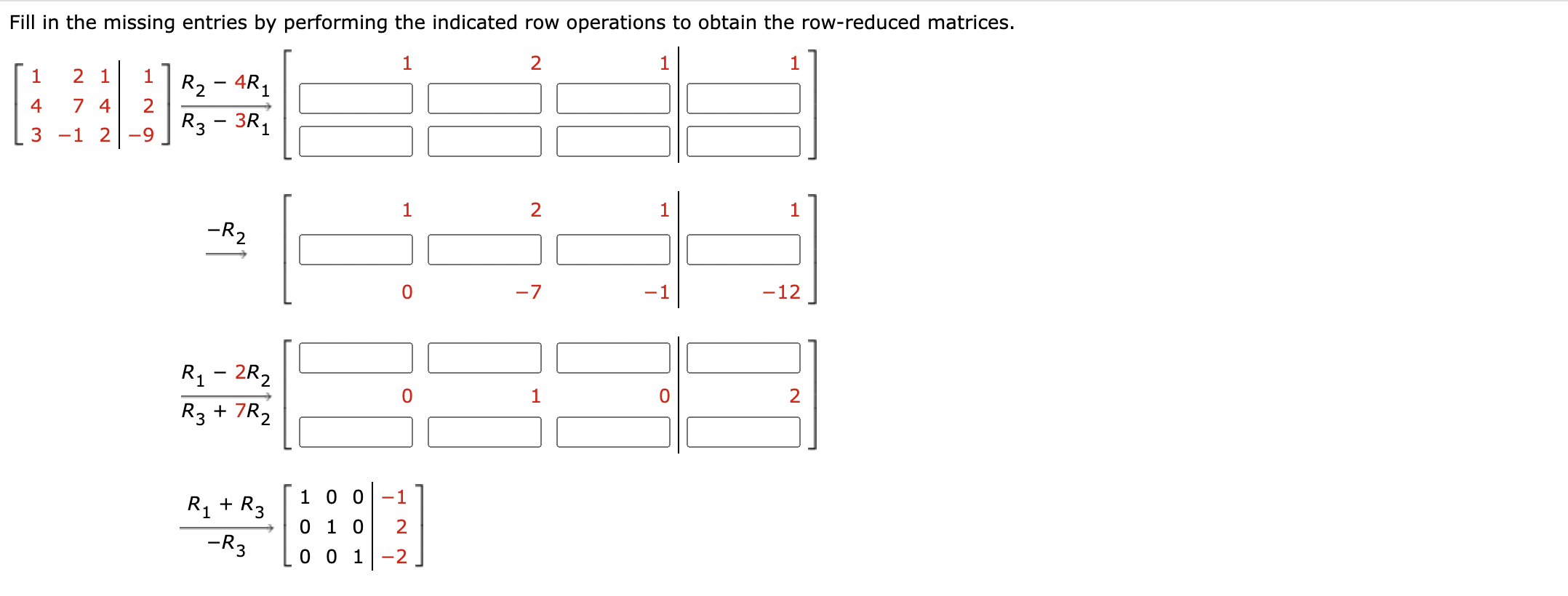 Solved R3+7R2 R1−R3 R1+R3⎣⎡100010001−12−2⎦⎤ | Chegg.com
