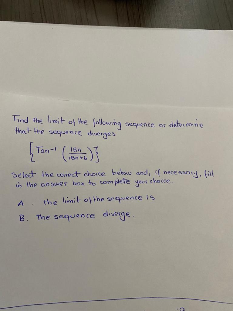 Solved Find the limit of the following sequence or determine | Chegg.com