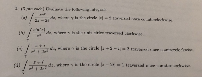 Solved 5. (3 pts each) Evaluate the following integrals. | Chegg.com