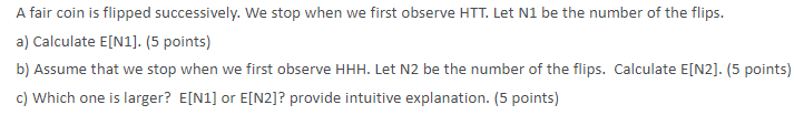 Solved A fair coin is flipped successively. We stop when we | Chegg.com