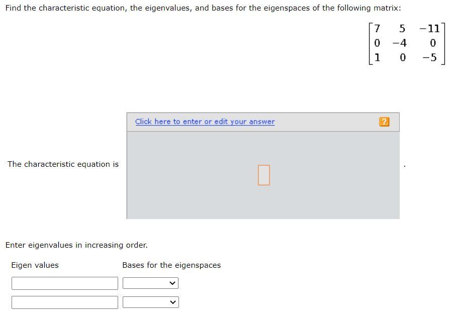 Solved Find The Characteristic Equation The Eigenvalues