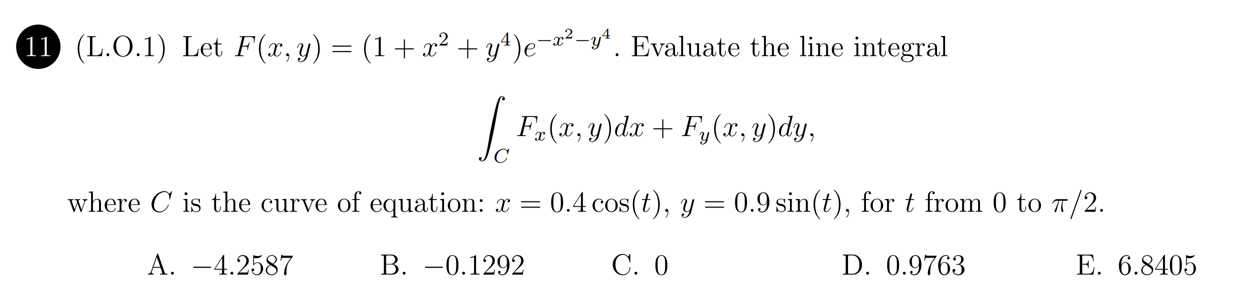 Solved (L.O.1) Let F(x,y)=(1+x2+y4)e−x2−y4. Evaluate the | Chegg.com