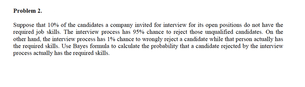 Solved Problem 2. Suppose that 10% of the candidates a | Chegg.com