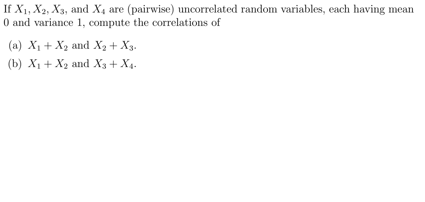 Solved If X1, X2, X3, and X4 are (pairwise) uncorrelated | Chegg.com