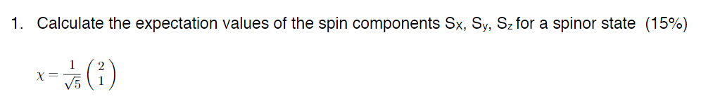 Solved 1 Calculate The Expectation Values Of The Spin
