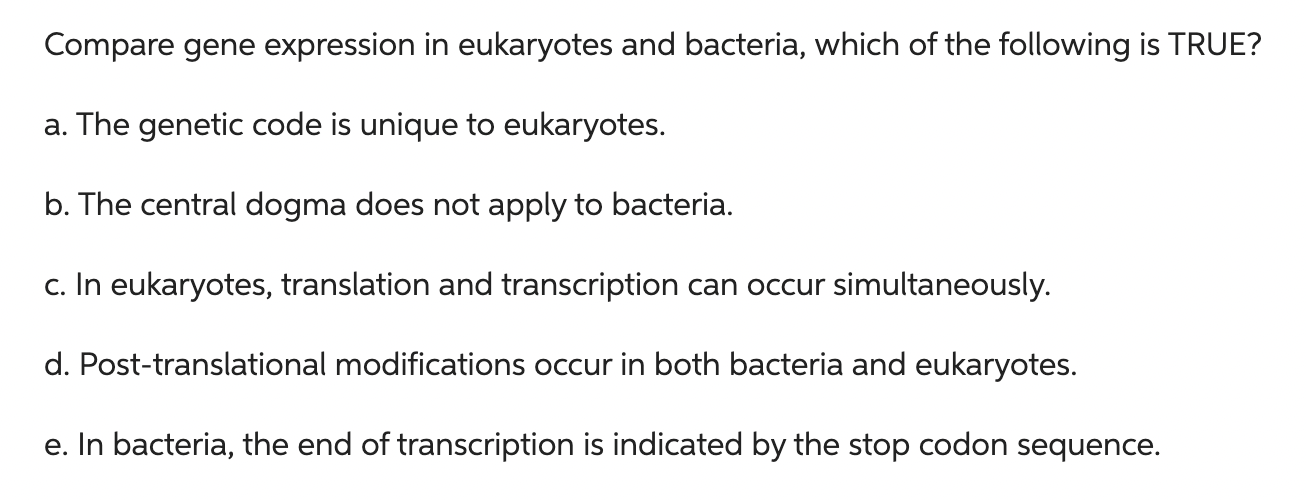 Compare gene expression in eukaryotes and bacteria, | Chegg.com