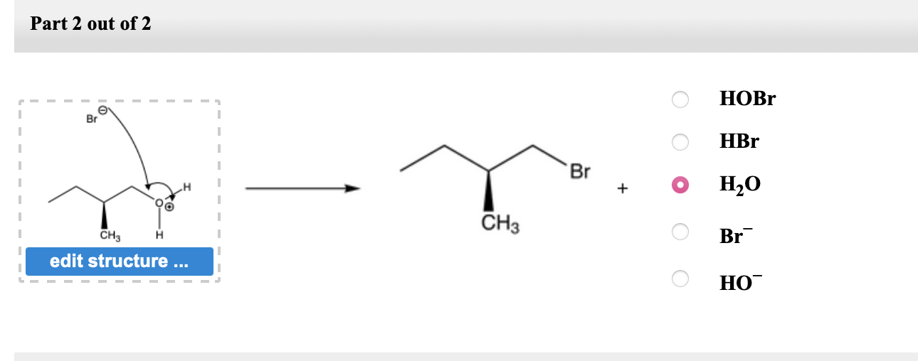 Solved Part 2 out of 2 +H2OBr− edit structure ... HO− | Chegg.com
